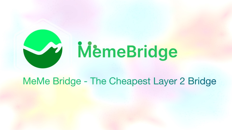 MeMe Bridge - The Cheapest Layer 2 Bridge